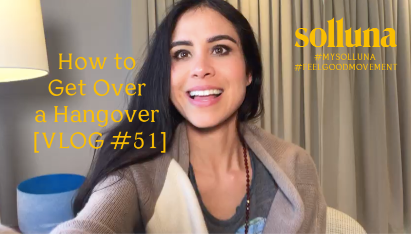 How To Get Over A Hangover [vlog 51] Solluna By Kimberly Snyder